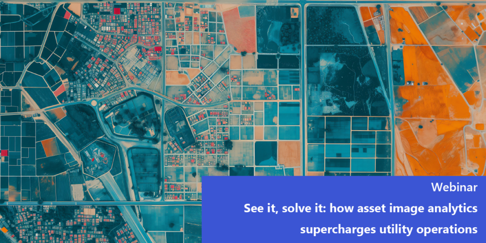 Webinar: How asset image analytics supercharges utility operations ...